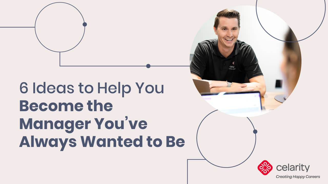 6 Ideas To Help You Become the Manager You’ve Always Wanted To Be ...